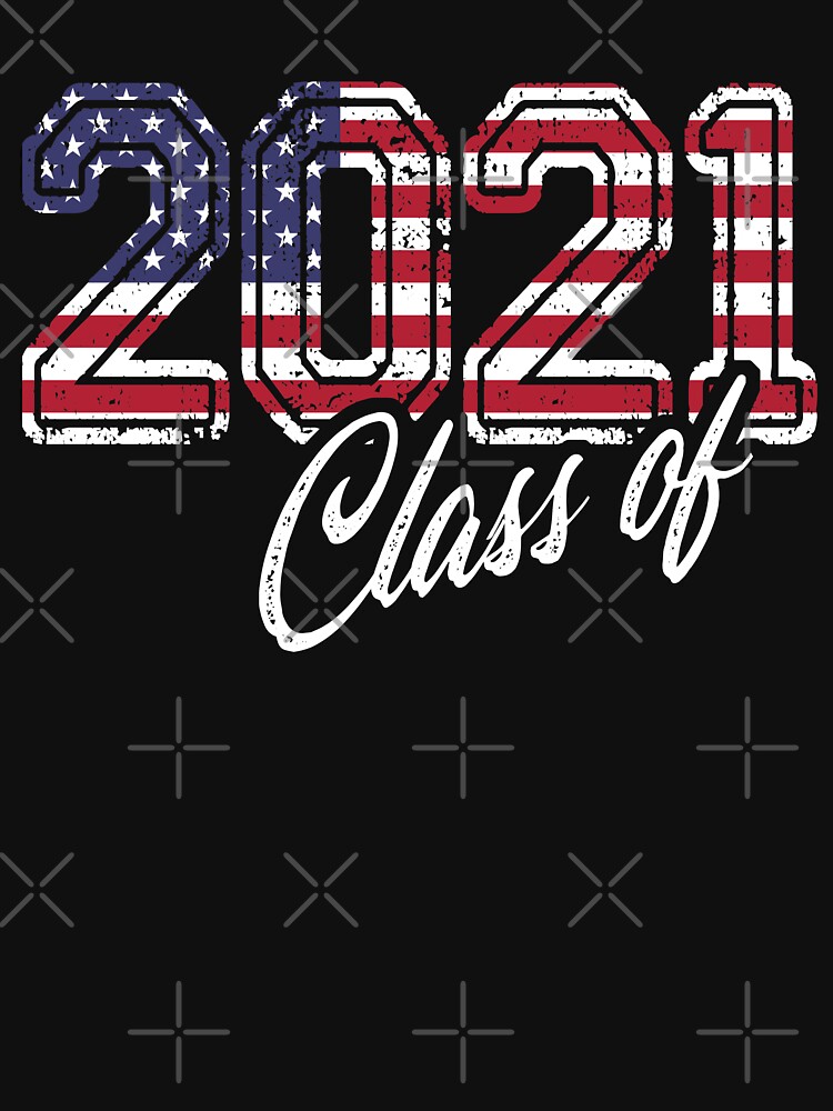 "Class of 2021" T-shirt for Sale by AllWellia | Redbubble | class of ...