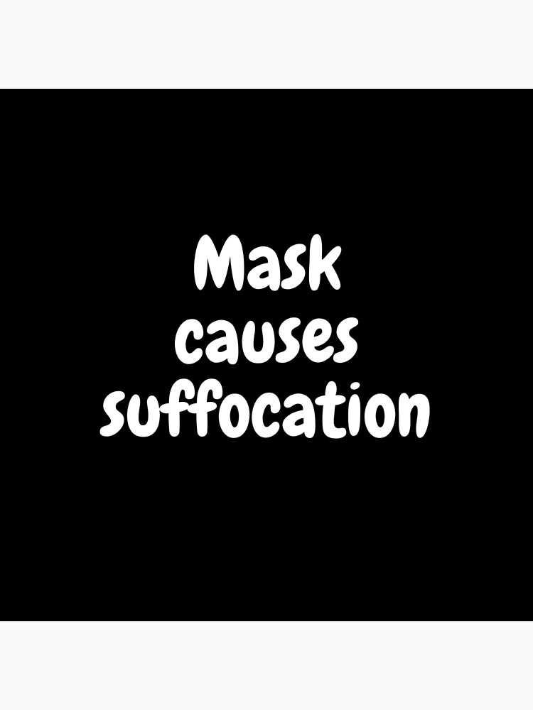 "Mask cause me suffocation" Art Print for Sale by CoolYouthClan | Redbubble