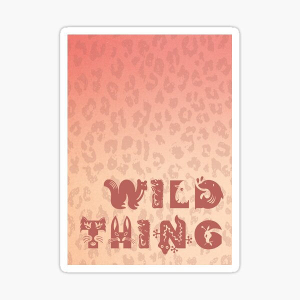 "Wild Thing Saying Animal Alphabet " Sticker for Sale by Sketchbysim ...
