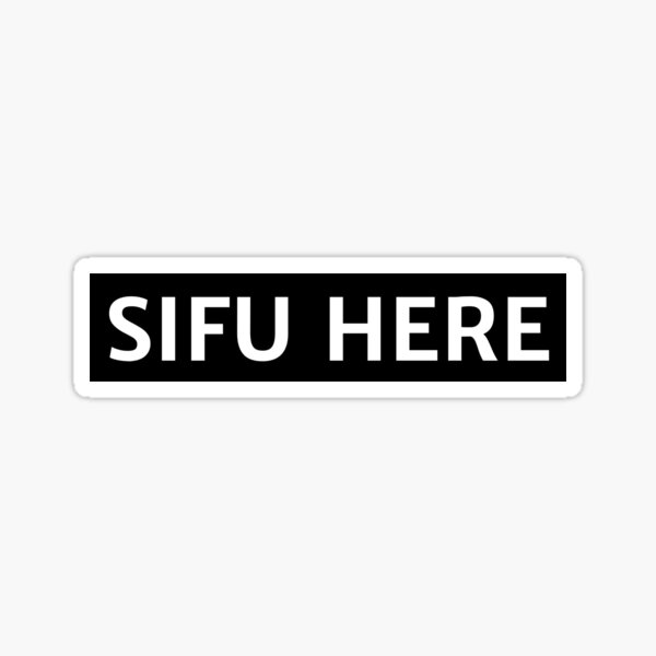 "Sifu here-white text-based design" Sticker for Sale by josephsteez ...