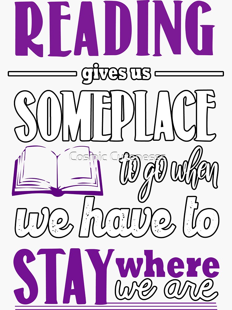 "Reading Gives us Someplace to Go" Sticker for Sale by DeanGirlPrints ...