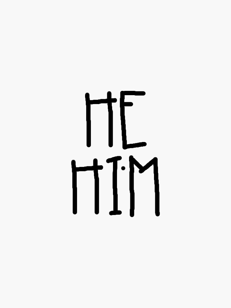 "he/him pronouns Hozier style font black" Sticker by robantbb | Redbubble