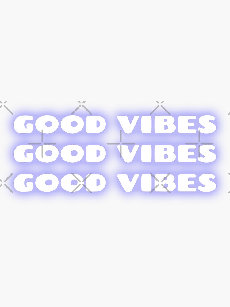 "GOOD VIBES BLUE NEON " Sticker for Sale by daniellek0 | Redbubble