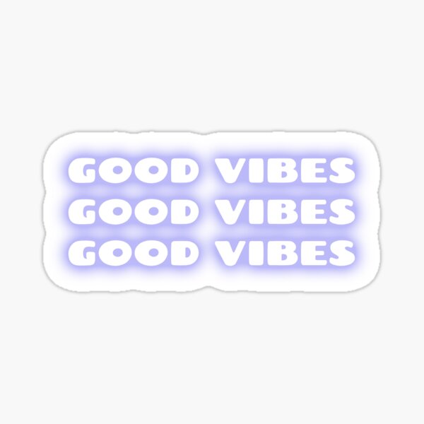"GOOD VIBES BLUE NEON " Sticker for Sale by daniellek0 | Redbubble