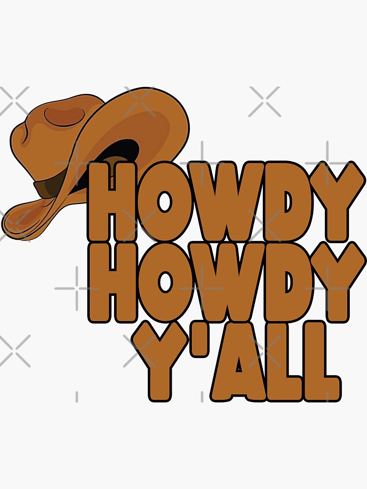 "Howdy Howdy Y'all" Sticker for Sale by MillanMarketing | Redbubble