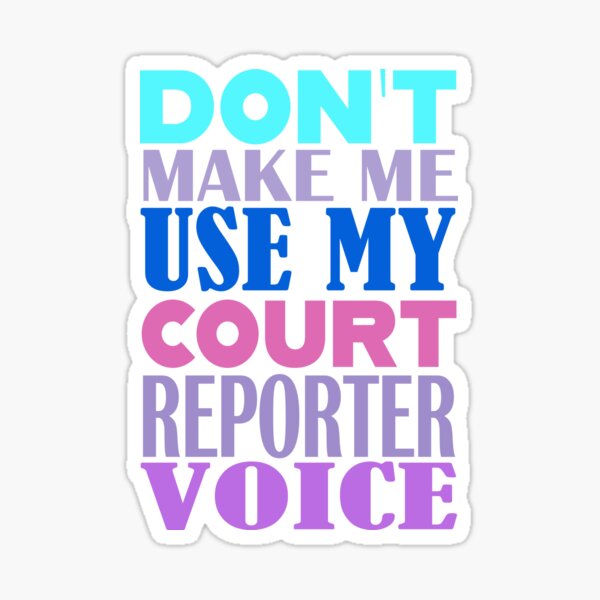 "Court Reporter Series - Court Reporter Voice - Neon" Sticker for Sale ...