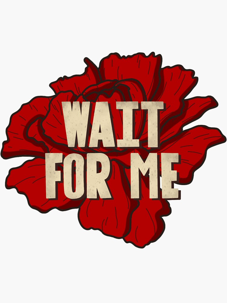 "Wait For Me" Sticker for Sale by rocdesign | Redbubble