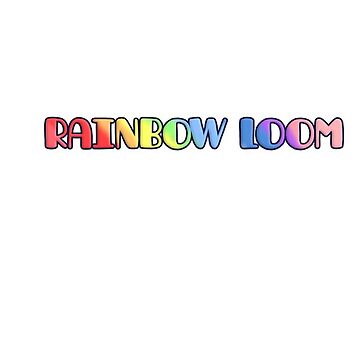 "custom "rainbow loom" sticker" Sticker for Sale by sunny-day-art ...