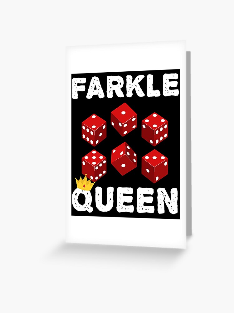 "Farkle Queen Funny Dice Game Night graphic" Greeting Card for Sale by ...