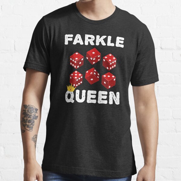 "Farkle Queen Funny Dice Game Night graphic" T-shirt for Sale by ...