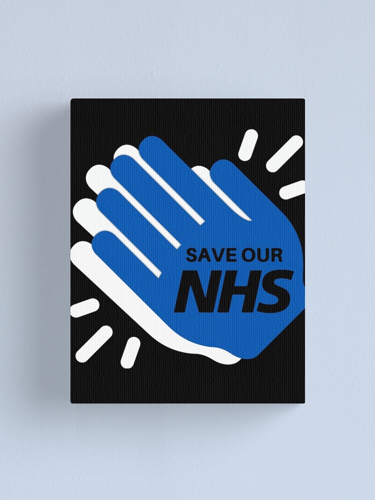 "Save Our NHS" Canvas Print for Sale by Sams-Tees | Redbubble