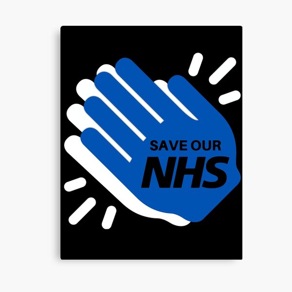 "Save Our NHS" Canvas Print for Sale by Sams-Tees | Redbubble