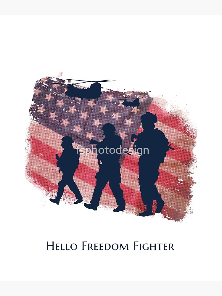"Hello Freedom Fighter - Patriot" Poster for Sale by fsphotodesign ...