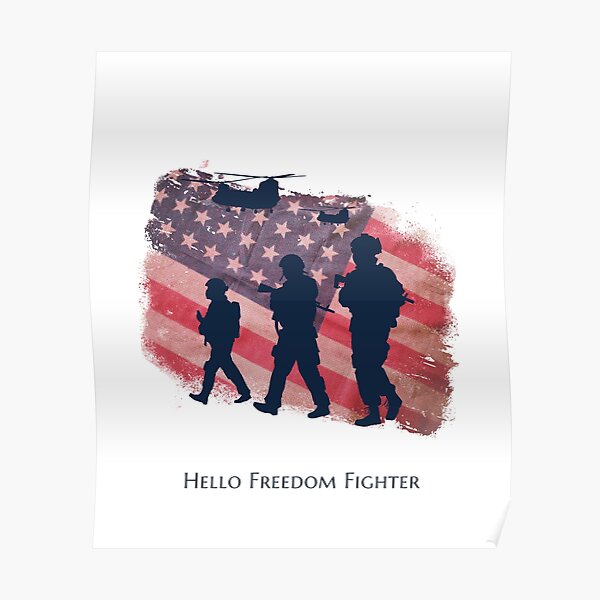 "Hello Freedom Fighter - Patriot" Poster for Sale by fsphotodesign ...