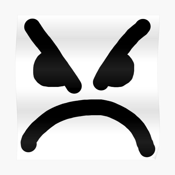 "Angry Face" Poster by ggradar | Redbubble