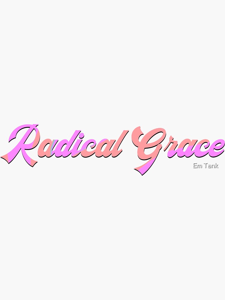 "Radical Grace" Sticker by bffeot | Redbubble