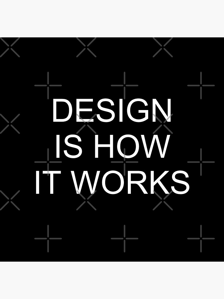"Design is how it works" Sticker for Sale by Cyebukayire | Redbubble