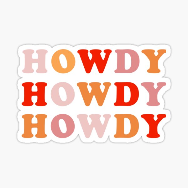 "Howdy Howdy Howdy" Sticker for Sale by VaishnaviD | Redbubble