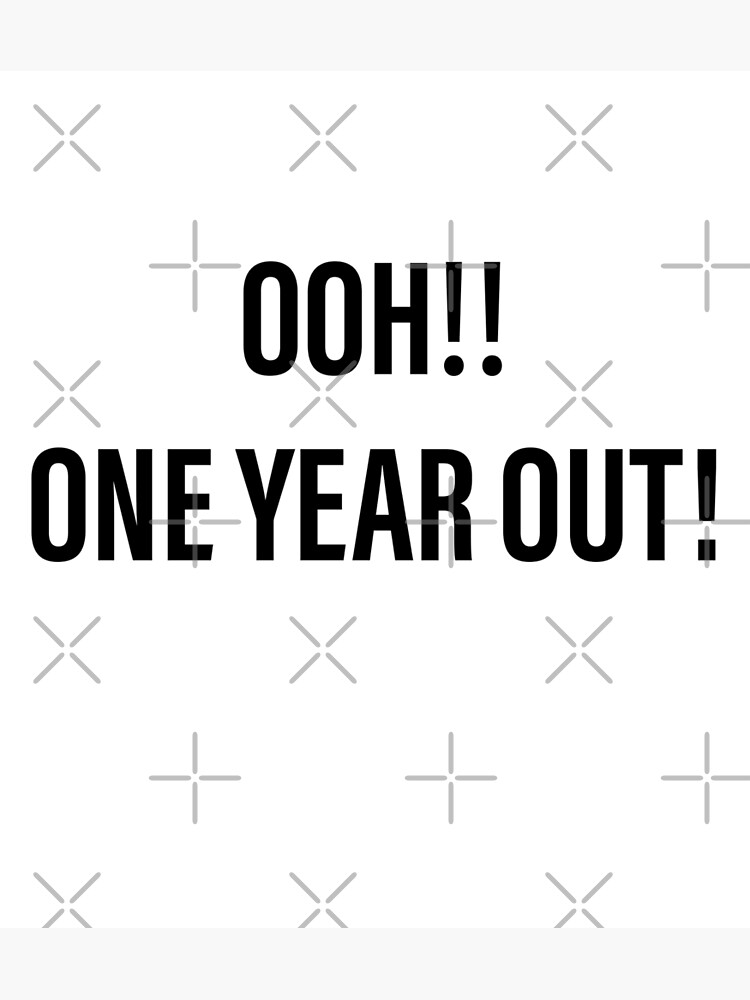 "ooh! on year out" Poster for Sale by zemrani1 | Redbubble