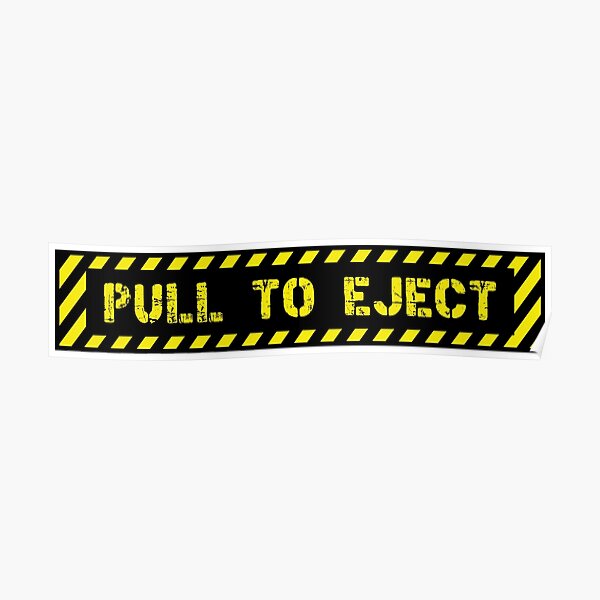 "Pull To Eject - Aviation Warning Label Design" Poster for Sale by ...