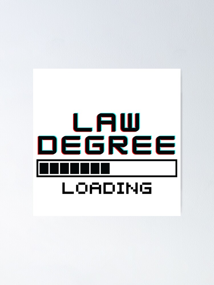 "Law Degree Loading" Poster for Sale by Mavy-liz | Redbubble