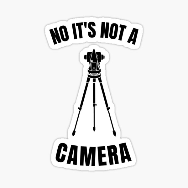 "NO IT'S NOT A CAMERA" Sticker for Sale by E-Decor | Redbubble