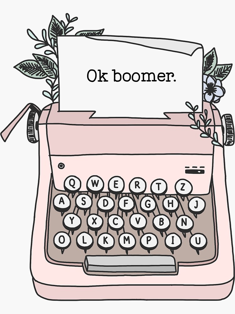 "Ok boomer typewriter cute" Sticker for Sale by emcazalet | Redbubble