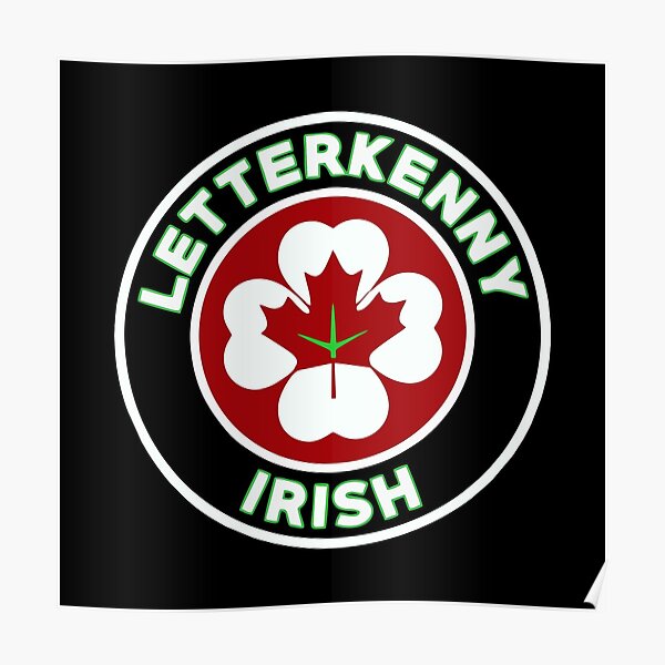 Letterkenny Irish Posters | Redbubble
