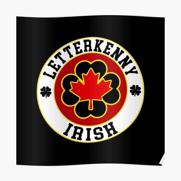 Letterkenny Irish Posters | Redbubble