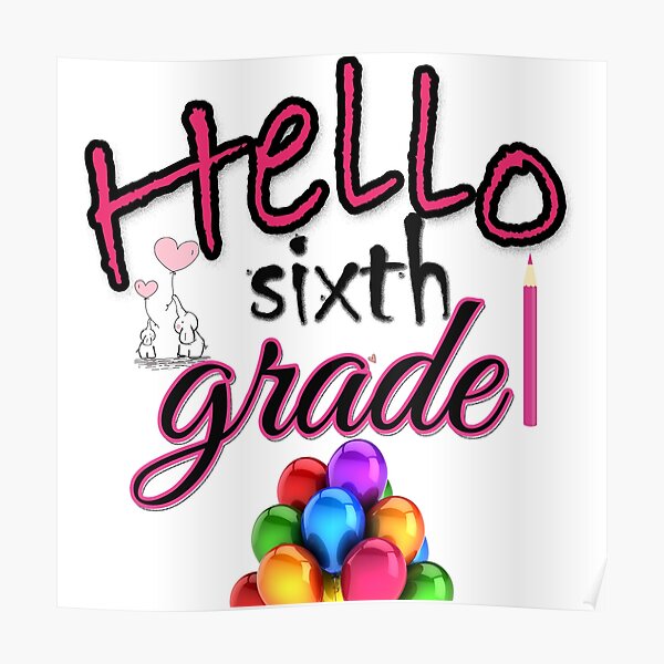 "hello sixth grade back to school" Poster by funny-tee4 | Redbubble