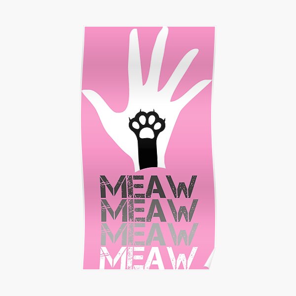 "meaw meaw" Poster by prathamesh009 | Redbubble