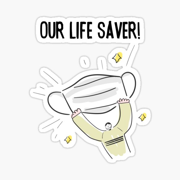 "Masks are our life saver" Sticker for Sale by BornInThe1990s | Redbubble
