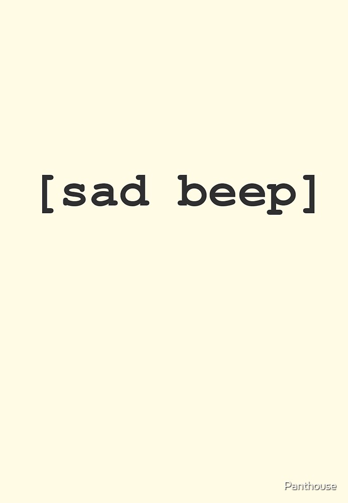 "Postcard: [sad beep]" by Panthouse | Redbubble