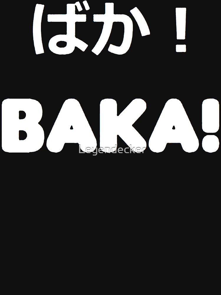 "BAKA! Vector" T-shirt by Leyendecker | Redbubble | baka t-shirts ...