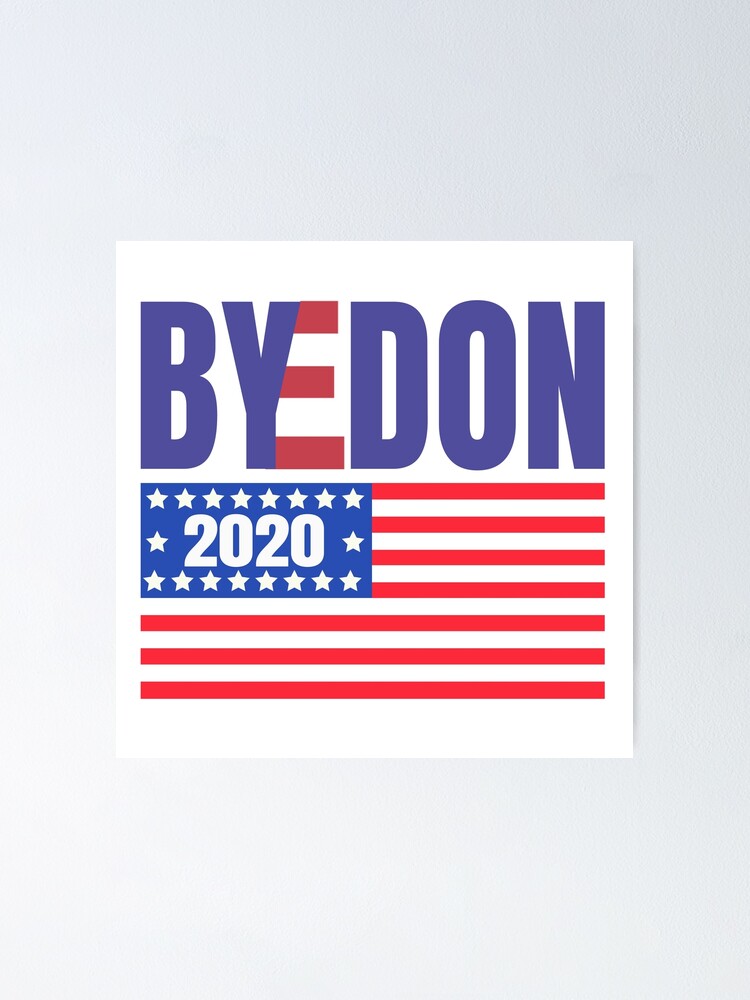 "ByeDon 2020, Biden And American Flag, Joe Biden 2020, Biden 2020 For ...
