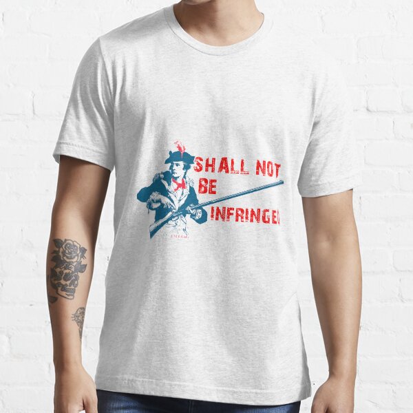 "Shall not be infringed" T-shirt for Sale by NMLRA | Redbubble | 2a t ...