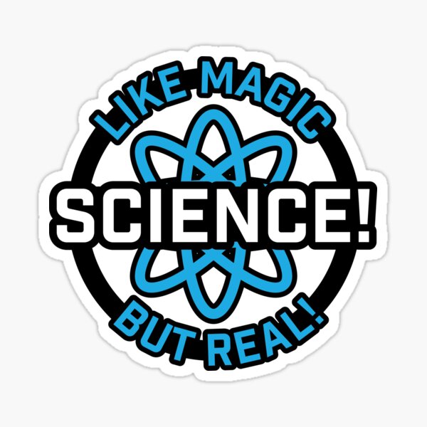 "Science - Like Magic, But Real (Atom)" Sticker by mcanterb | Redbubble