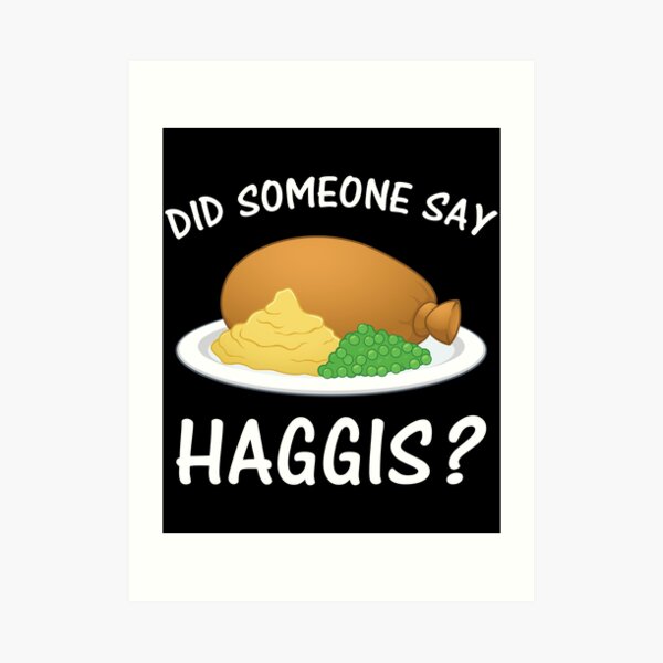 Haggis Art Prints | Redbubble