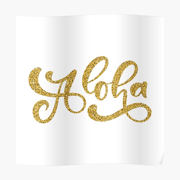 "Hawaiian symbol / Aloha hand lettering: gold glitter on white" Poster ...