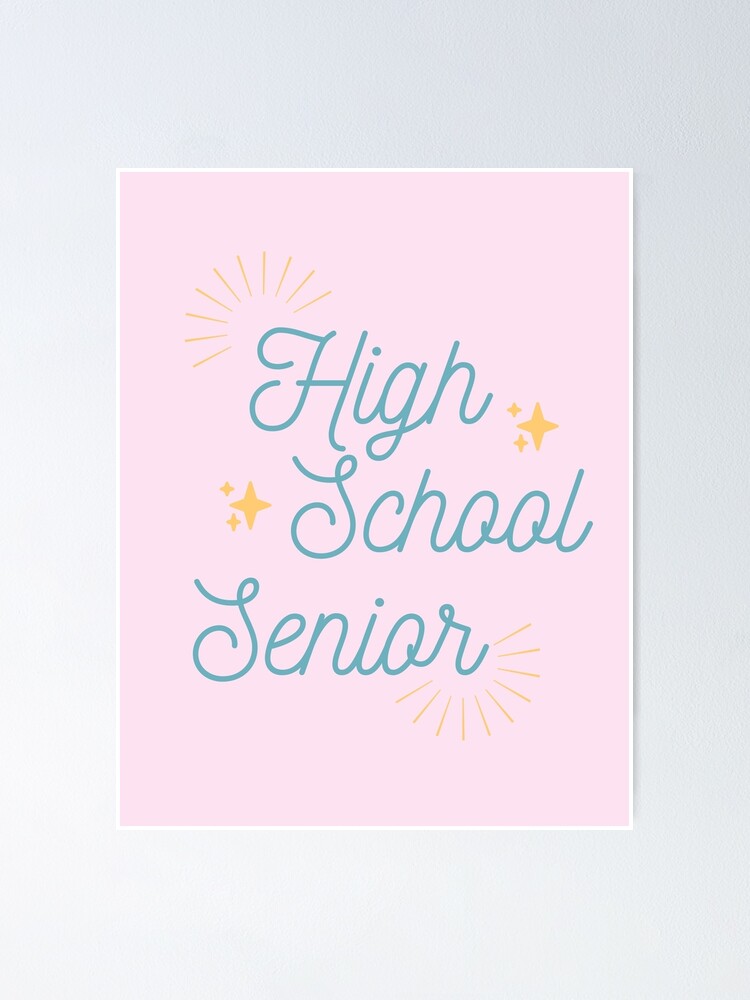 "High School Senior" Poster for Sale by builtbyher | Redbubble