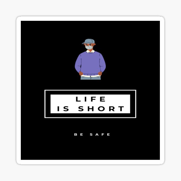"Life is Short" Sticker for Sale by sergid225 | Redbubble
