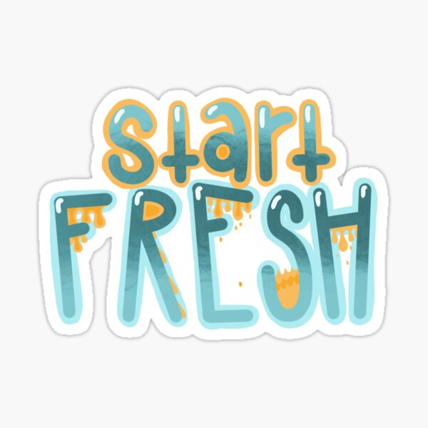 "Start fresh sticker" Sticker by vandymarie | Redbubble