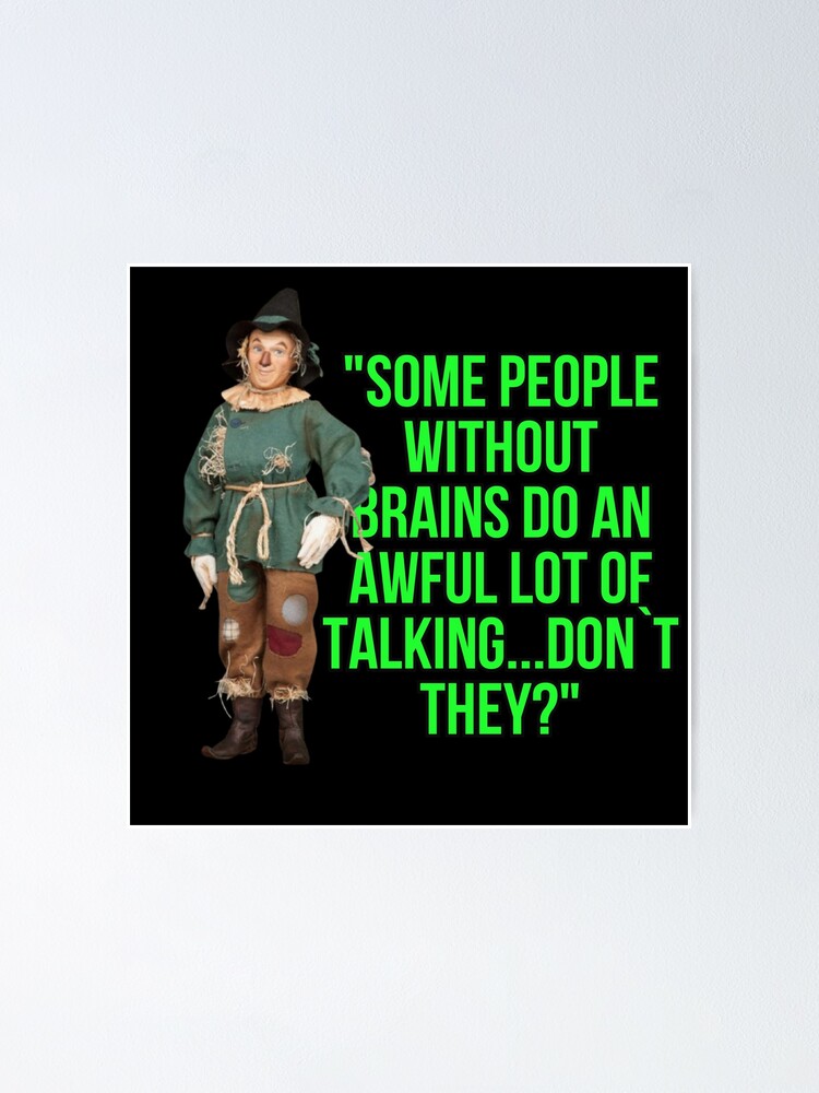 "Wizard Of Oz Quote Scarecrow" Poster by TopSmartDesigns | Redbubble