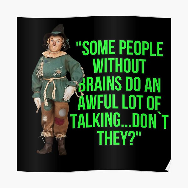 "Wizard Of Oz Quote Scarecrow" Poster by TopSmartDesigns | Redbubble