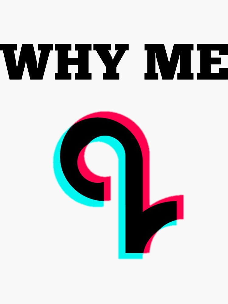 "WHY ME TIK TOK" Sticker for Sale by kendelkate | Redbubble
