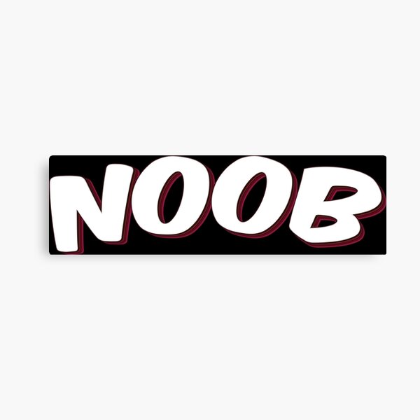 Noob Canvas Prints | Redbubble