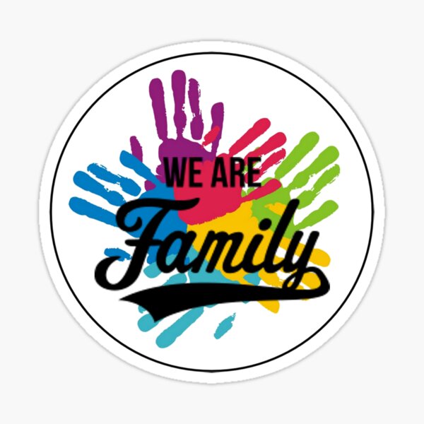 "WE ARE FAMILY" Sticker by Yalulani | Redbubble