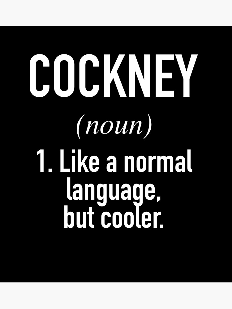 "Cockney Dialect - British East London Dialect" Photographic Print by ...