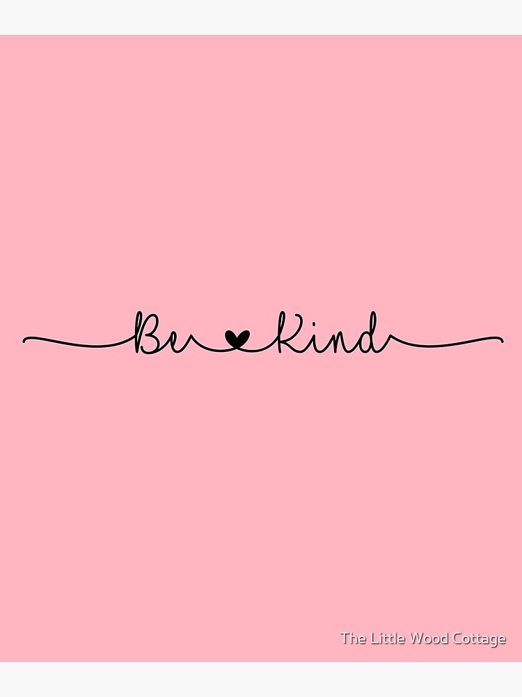 "be kind pink aesthetic script" Poster for Sale by ROXANNECHEE | Redbubble