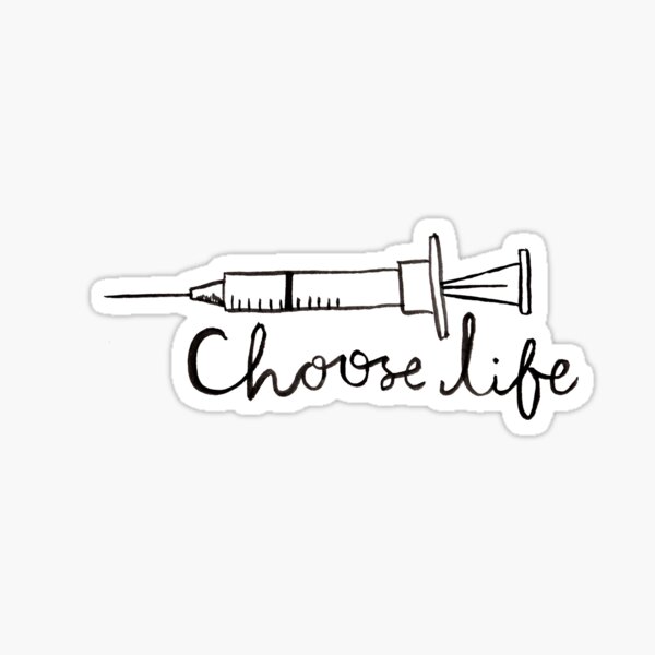 "choose life" Sticker by bethanymannion | Redbubble